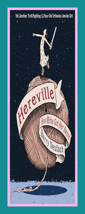Barry Deutsch ~ Hereville: How Mirka Got Her Sword | by Lonny Turner ...