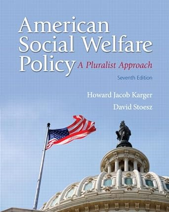 PDF American Social Welfare Policy: A Pluralist Approach (7th Edition ...