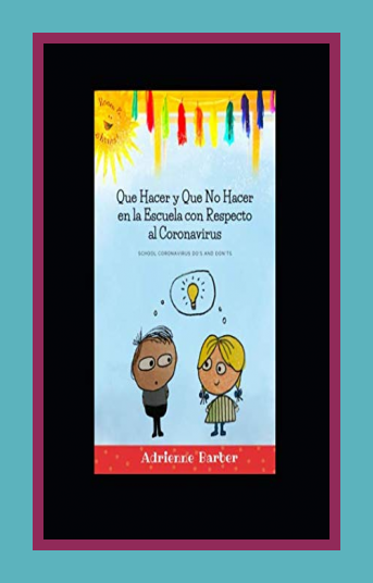 Adrienne Barber — Que Hacer y Que No Hacer en la Escuela con Respecto ...