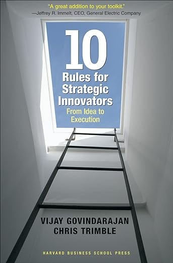 10 Rules for Strategic Innovators: From Idea to Execution- Book Review ...