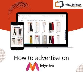 Unleash the Power of Advertising on Myntra|Bridge2Business | by ...