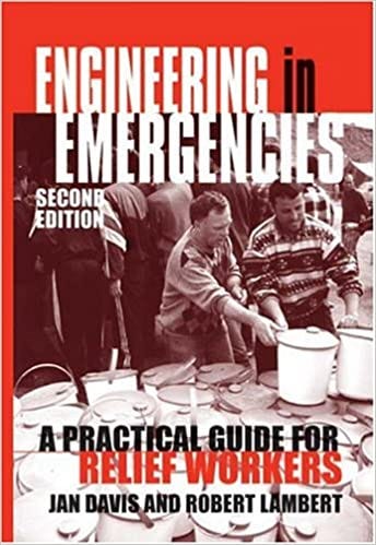READ/DOWNLOAD!^ Engineering in Emergencies: A Practical Guide for ...