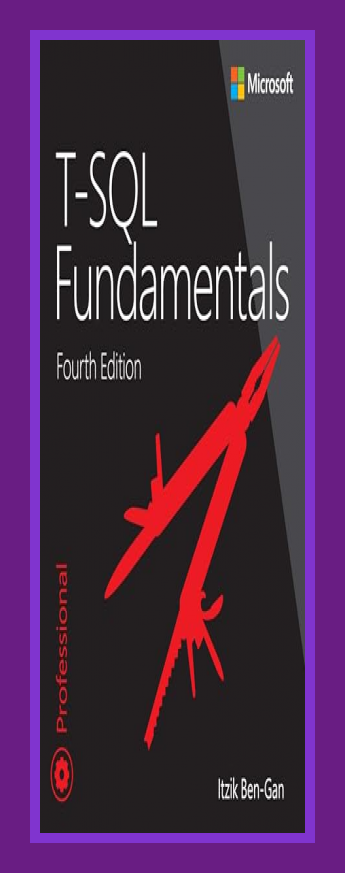 Itzik Ben-Gan ~ T-SQL Fundamentals (Developer Reference) PDF | by Aglae Stoltenberg | Sep, 2024 ...