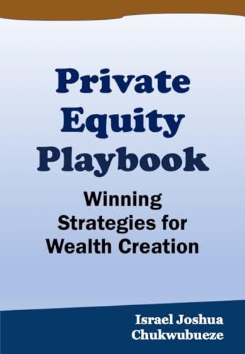 PDF Private Equity Playbook: Winning Strategies for Wealth Creation (mindset psychology) Kindle ...