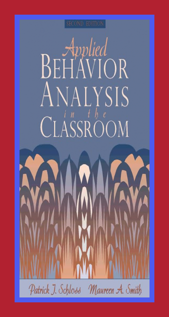 Patrick Schloss: Applied Behavior Analysis in the Classroom (2nd ...