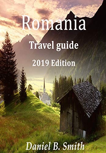 [READ] PDF EBOOK EPUB KINDLE Romania Travel Guide 2019 Edition by ...