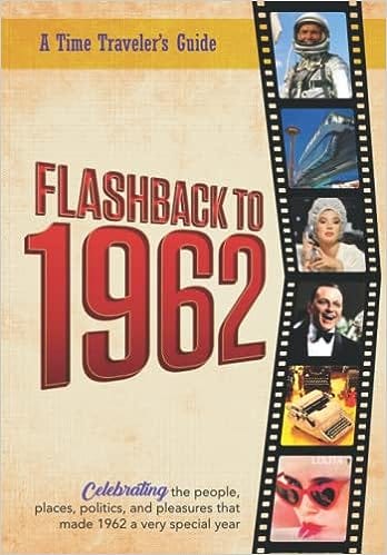 READ/DOWNLOAD$# Flashback to 1962 — A Time Traveler’s Guide: Perfect birthday or wedding ...