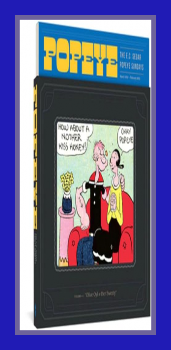 E. C. Segar: Popeye Volume 1: Olive Oyl & Her Sweety (The E. C. Segar ...