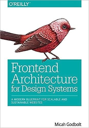 [EBOOK]-Frontend Architecture for Design Systems: A Modern Blueprint ...