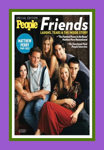 The Editors of PEOPLE ~ PEOPLE Friends Matthew Perry Tribute PDF | by ...