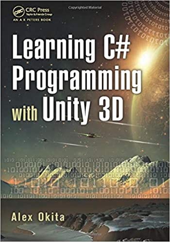 EBOOK [P.D.F] Learning C# Programming with Unity 3D Pre Order | by Noel ...