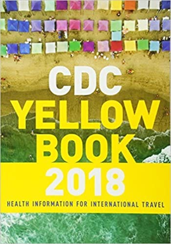 READ/DOWNLOAD!? CDC Yellow Book 2018: Health Information for ...