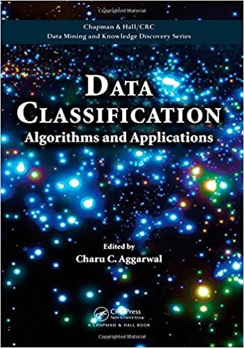 EBOOK [P.D.F] Data Classification: Algorithms and Applications (Chapman & Hall/CRC Data Mining ...
