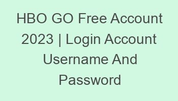 HBO GO Free Account 2023 | Login Account Username And Password | by ...
