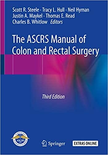 The ASCRS Manual of Colon and Rectal Surgery (3rd Edition) — eBook PDF ...