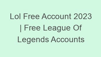 Lol Free Account 2023 | Free League Of Legends Accounts | by haber oku ...