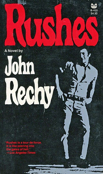 John Rechy’s 1979 Warning in RUSHES | by Rich Grzesiak | Medium