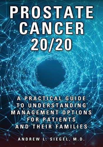 Download This Free PROSTATE CANCER 20/20: A Practical Guide to ...