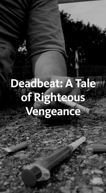 Deadbeat: A Tale of Righteous Vengeance COMING SOON! | by Andrew Egan ...