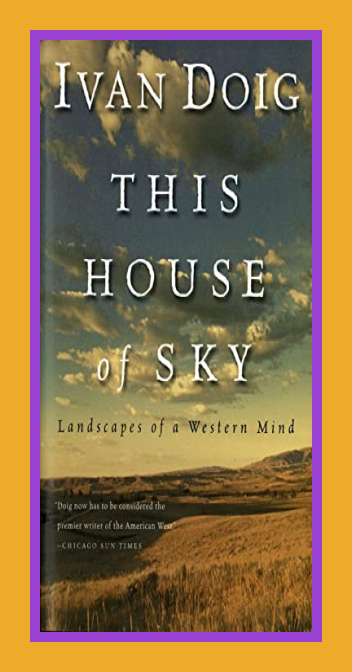 Ivan Doig | This House Of Sky: Landscapes of a Western Mind eBook | by ...