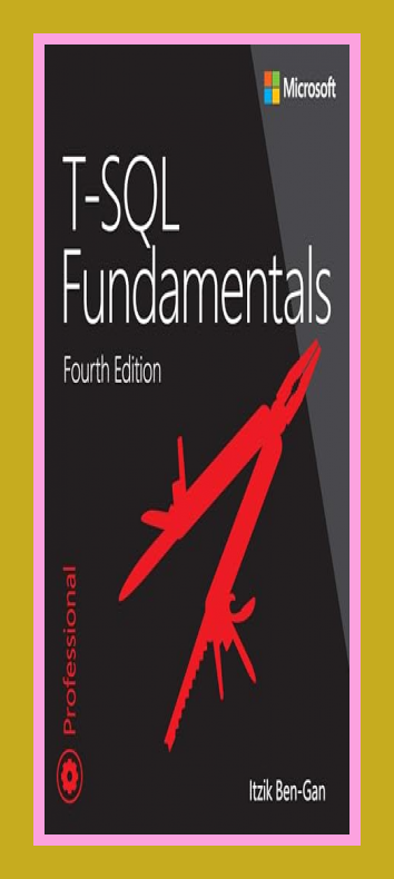 Itzik Ben-Gan ~ T-SQL Fundamentals (Developer Reference) PDF | by Jacynthe Walter | Sep, 2024 ...