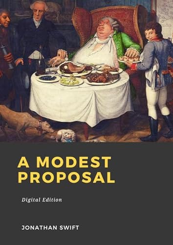 Swift’s “A Modest Proposal”: Satirical Masterpiece | by kappujpr | Jun ...