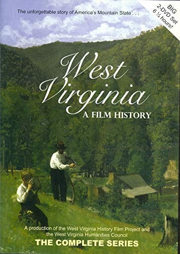 West Virginia: A Film History — A Captivating Look at the Mountain ...