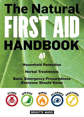 Read The Natural First Aid Handbook: Household Remedies, Herbal ...