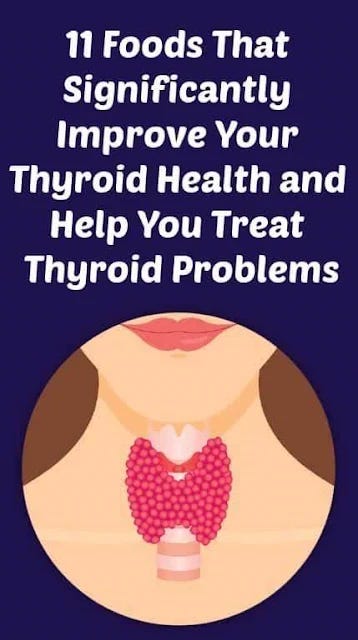 11 Foods That Can Significantly Improve Your Thyroid Health and Help ...