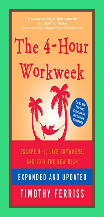 Timothy Ferriss ~ The 4-Hour Workweek, Expanded and Updated: Expanded ...