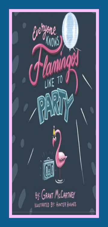 Grant McCartney | Everyone Knows Flamingos Like to Party pdf | by Elroy Mohr | Sep, 2024 | Medium