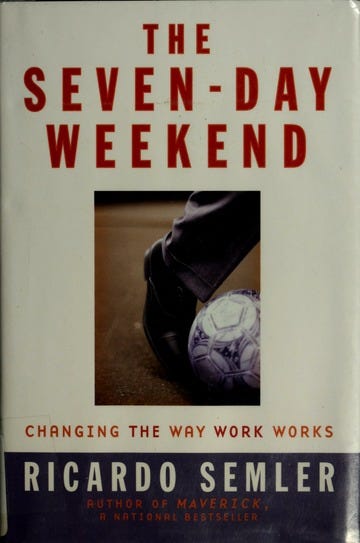 The Seven-Day Weekend: Changing the Way Work Works | by Fran Durán ...