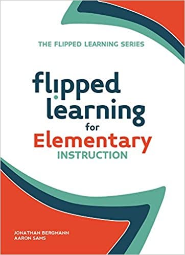 READ/DOWNLOAD*] Flipped Learning for Elementary In | by READ/DOWNLOAD*] Flipped Learning for ...