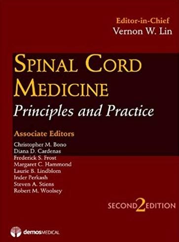 Spinal Cord Medicine: Principles & Practice Second Edition, ISBN-13: ...