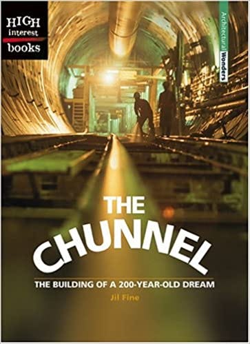 EPUB & PDF Ebook The Chunnel: The Building of a 200-Year-Old Dream ...