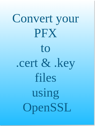 Convert a PFX file to a separate certificate and key files | by Rameshprajapati | Medium