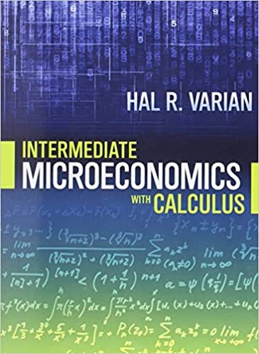 READ/DOWNLOAD%- Intermediate Microeconomics with Calculus: A Modern ...