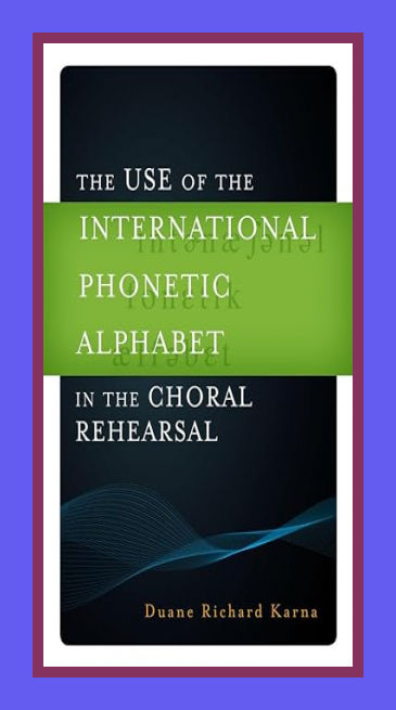 Duane Richard Karna: The Use of the International Phonetic Alphabet in ...