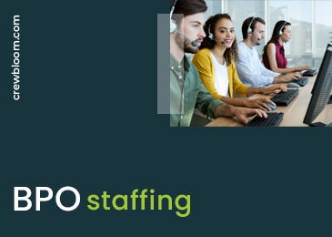 The Top 5 Benefits Of BPO Staffing Agency | by CrewBloom | Medium