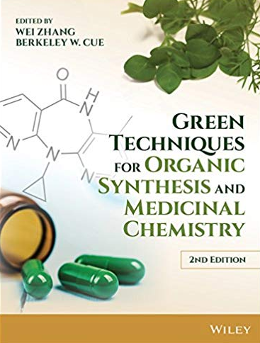 Green Techniques for Organic Synthesis and Medicinal Chemistry 2nd ...