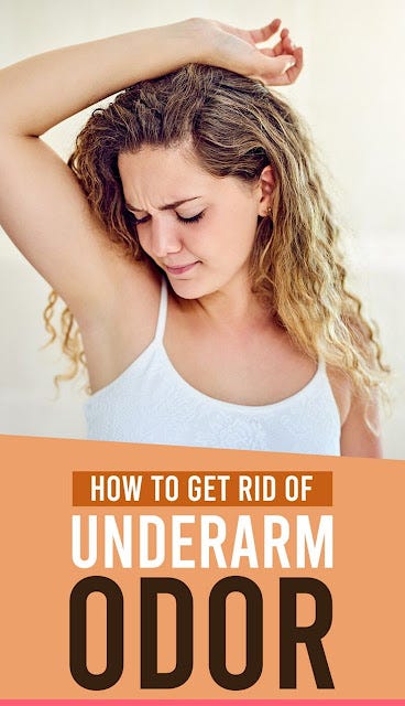 How To Get Rid Of Underarm Odor - wellnessmgz4 - Medium