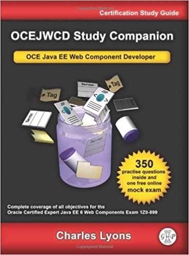 READ/DOWNLOAD=$ OCEJWCD Study Companion: Certified Expert Java EE 6 Web Component Developer ...