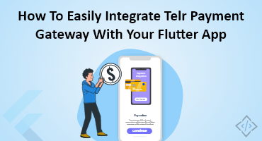 Flutter App Integration With Telr Payment Gateway | by CodeTrade India ...