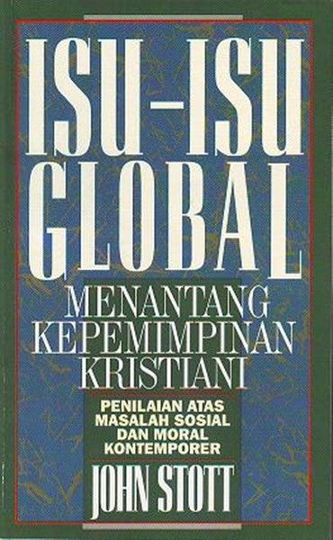 Ulas Ide: Buku Isu-Isu Global karya John Stott | by Ulas Ide ...