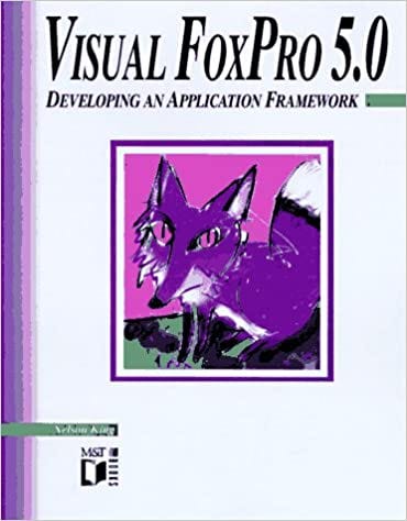 [PDF] Download Visual Foxpro 5.0 for Windows: Developing an Application Framework (Teach ...