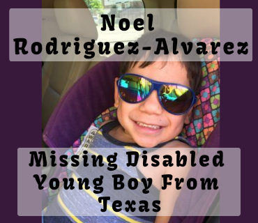 Noel Rodriguez-Alvarez: Missing Disabled Young Boy From Texas | by ...