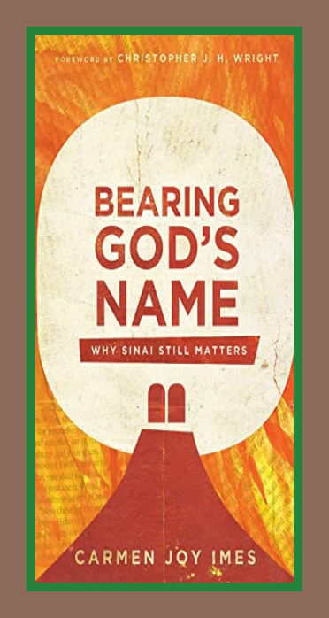 Carmen Joy Imes | Bearing God’s Name: Why Sinai Still Matters PDF | by Laura Hegmann | Sep, 2024 ...