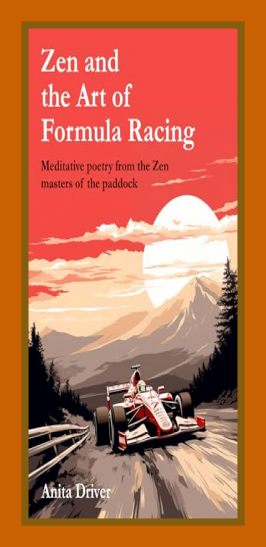 (Anita Driver) Zen and the Art of Formula Racing: Meditative Poetry ...
