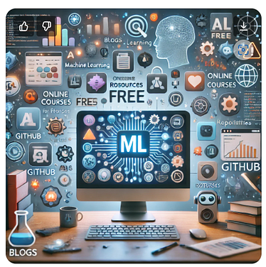 ML: Top Free Resources to Learn Machine Learning: Blogs, Courses, and GitHub Repositorie