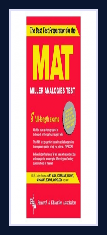 The Editors of REA: MAT — The Best Test Preparation for the Miller ...